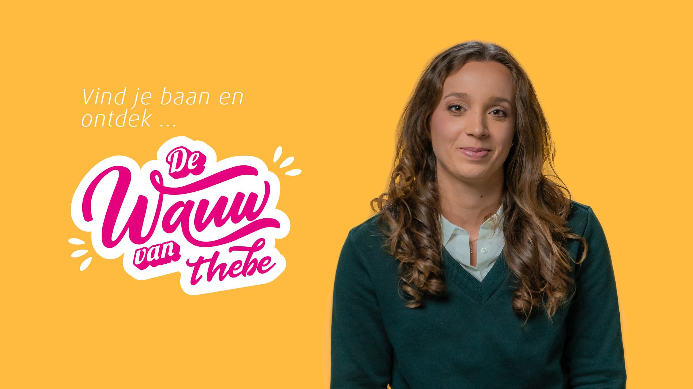 De WAUW van Thebe van Tessa | WerkenbijThebe.nl